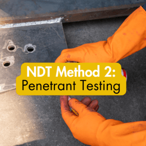 What are the 6 NDT Methods? A Simple, Powerful Guide to Help.
