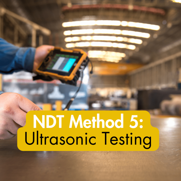 What are the 6 NDT Methods? A Simple, Powerful Guide to Help.
