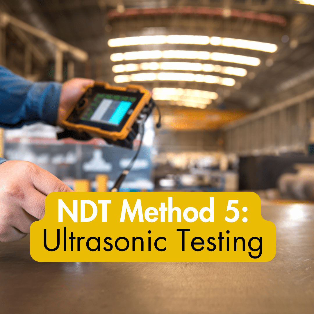 What are the 6 NDT Methods? A Simple, Powerful Guide to Help.
