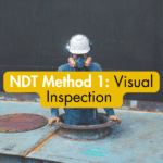What are the 6 NDT Methods? A Simple, Powerful Guide to Help.