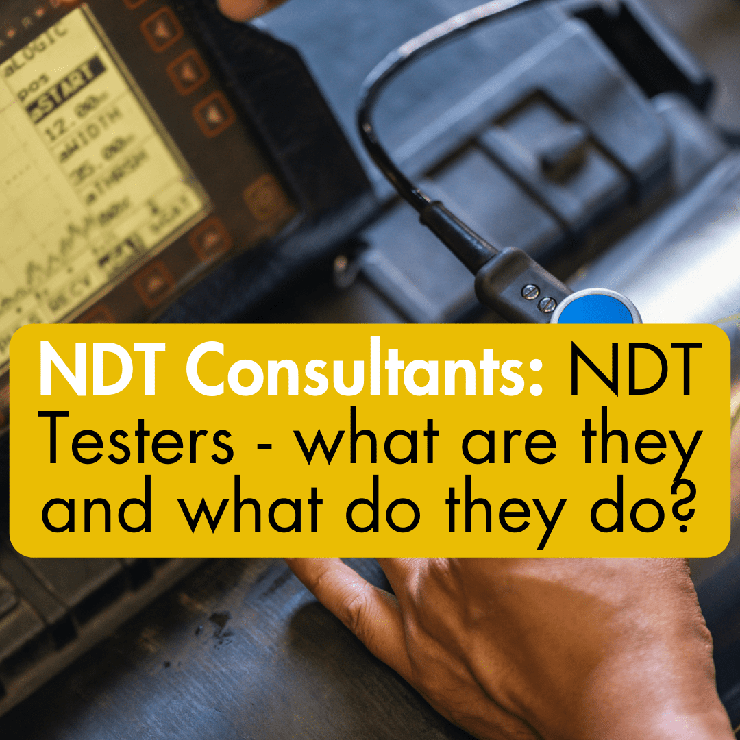 NDT Tester - What do they do and how does it all work?